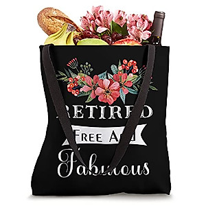 Retired Free And Fabulous Retirement Tote Bag