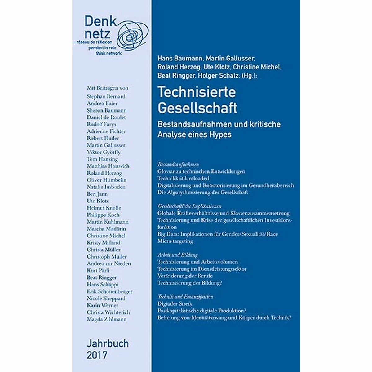 Denknetz Jahrbuch 2017: Technisierte Gesellschaft: Bestandesaufnahmen und kritische Analyse eines Hypes