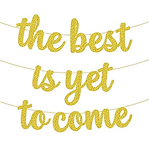 Glitter, The Best Is Yet To Come Banner - 10 Feet, No DIY | Congratulations Banner for Congratulations Decorations | Farewell Decorations Party | The Best Is Yet To Come Sign for Wedding Decorations