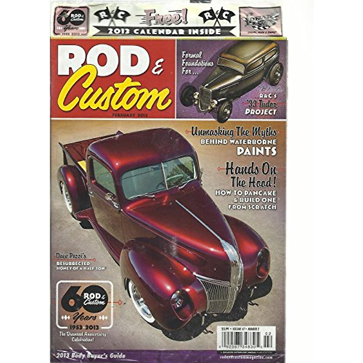 ROD & CUSTOM, FEBRUARY, 2013 (2013 CALENDAR INSIDE) HANDS ON THE HOOD !