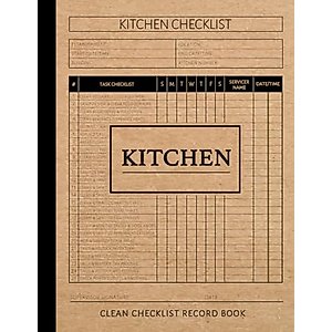 Kitchen Clean Checklist Record Book: Food Prep Area Hygiene Records. Detail & Track Every Refresh. Ideal for Business, Home & School
