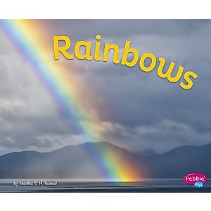 Rainbows (Amazing Sights of the Sky)