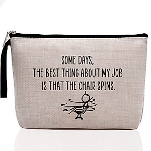 Funny Sarcastic Novelty Joke for Women Office Work Adult Humor Employee Boss Coworkers Gifts-Some Days The Best Thing About My Job is That The Chair Spins- Funny Quote Makeup Bag- Office Gifts