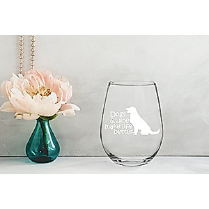 Dogs & Wine Make Life Better - Birthday Gift For Veterinarian Dog Mom Dad Animal Rescue or Vet Tech - Dog Lover Present For Men or Women - 15 oz Stemless Wine Glass