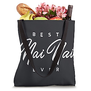 Best Nai Nai Ever Gift Tote Bag