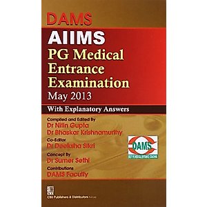 DAMS AIIMS: PG Medical Entrance Examination May 2013 (With Explanatory Answers)