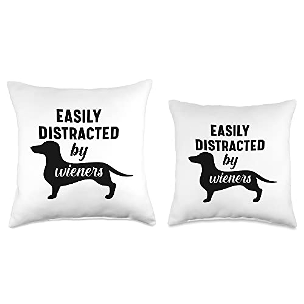 OnlineGNRLSTORE Easily Distracted by Wieners Funny Dog Dachshund Pet Lover Throw Pillow, 16x16, Multicolor