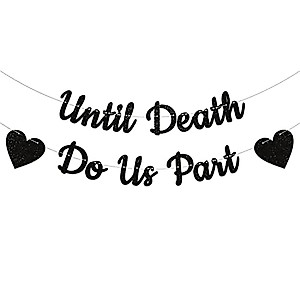Until Death Do Us Part Banner Black Glitter, Halloween Wedding Party, Halloween Bachelorette Bridal Shower Engagement Party Decorations