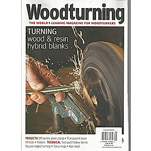 WOODTURNING,THE WORLD'S LEADING MAGAZINE FOR WOODTURNERS, ISSUE 318, MAY 2018 ~