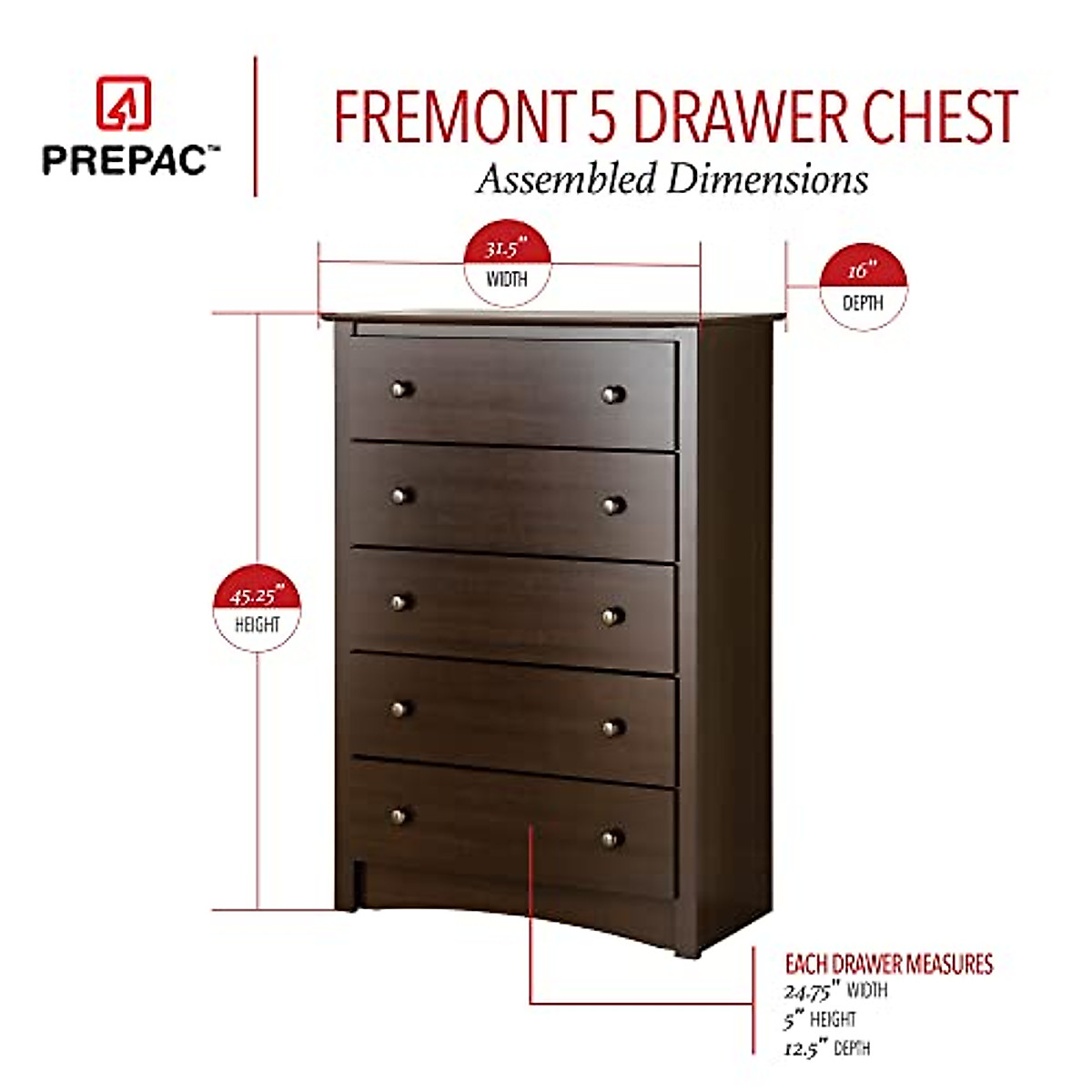 Prepac Fremont Superior 5-Drawer Chest for Bedroom - Spacious and Stylish Chest of Drawers, Measuring 17.75"D x 31.5"W x 44.75"H, In Espresso Finish