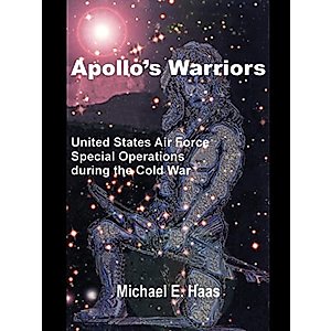 Apollo's Warriors: US Air Force Special Operations During the Cold War