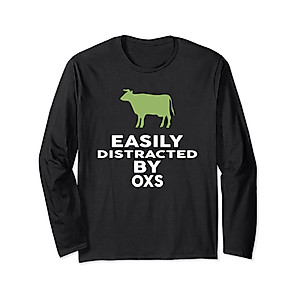 Easily Distracted by OXS T-Shirt Funny OX Long Sleeve T-Shirt