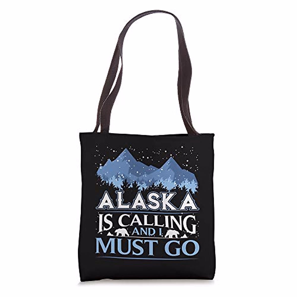 Funny Alaska Is Calling And I Must Go Design Tote Bag