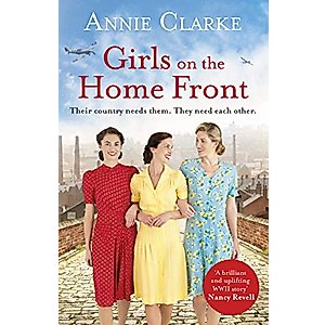 Girls on the Home Front: An inspiring wartime story of friendship and courage (Factory Girls)
