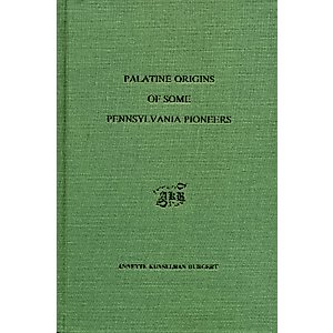 Palatine Origins of Some Pennsylvania Pioneers