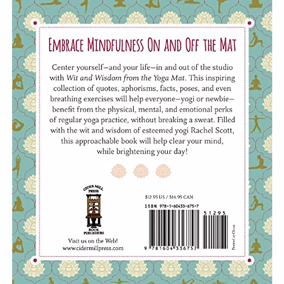 Wit and Wisdom from the Yoga Mat: 125 Peaceful Poses, Mindful Musings, and Simple Tricks for Leading a Zen Life