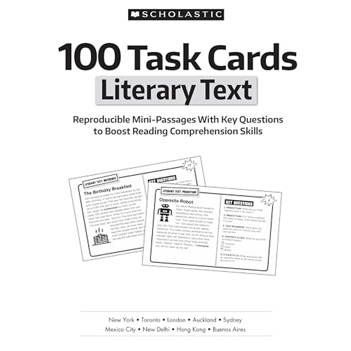 100 Task Cards: Literary Text: Reproducible Mini-Passages With Key Questions to Boost Reading Comprehension Skills