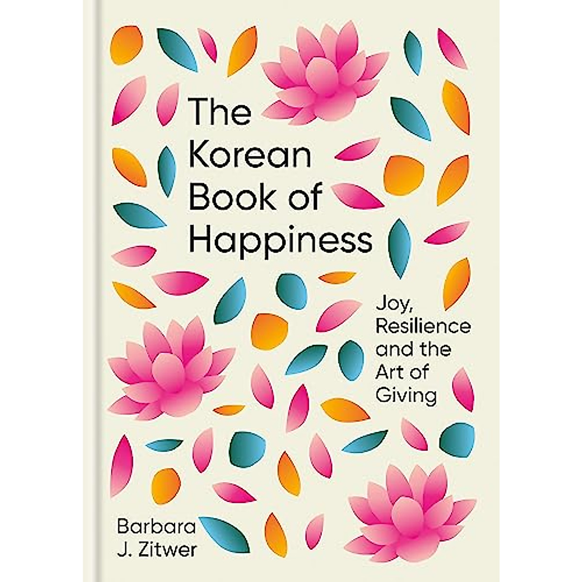 The Korean Book of Happiness: Joy, resilience and the art of giving