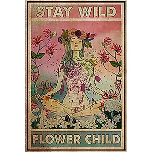 ZMKDLL Funny Yoga Tin Sign Stay Wild Flower Child Metal Poster Hippie Soul Art Wall Plaque Decor Outdoor Indoor Wall Panel Retro Vintage Mural 8x12 Inch