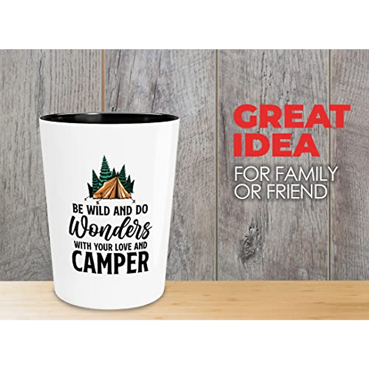 Flairy Land Camping Shot Glass 1.5oz - Be Wild And Do Wonders - Campfire Lover Campsite Climbing Activities Outdoorsman Cabin Enthusiasts Nature