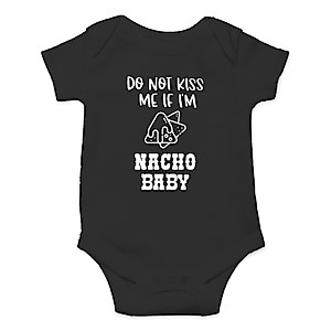 AW Fashions Do Not Kiss Me If I'm Nacho Baby Baby Bodysuit Funny Adorable Romper Cute Newborn Outfit Boys (6 Months, Black)
