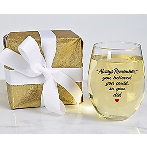 Always Remember Wine Glass - College Graduation Gifts For Her, Congratulations Gift For Women, 2022 Congrats Graduate Gift For Nurse, Doctor, Teacher, Grad Student - Unique New Job, Promotion Present
