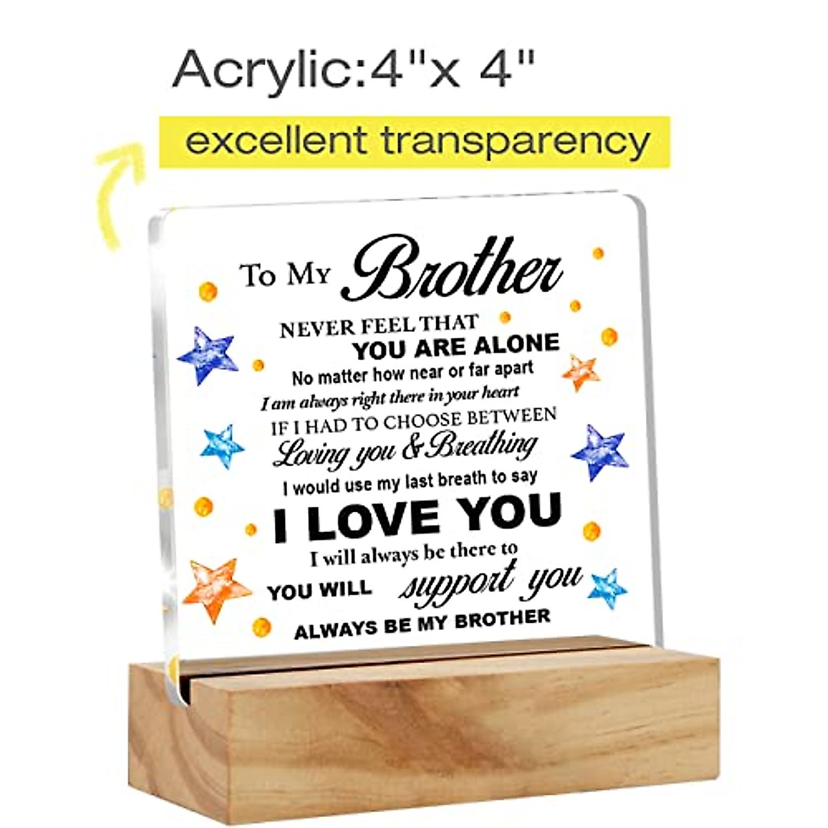 Brother Gift to My Brother Never Feel That You are Alone Desk Decor Brother Acrylic Desk Plaque Sign with Wood Stand Home Office Table Desk Sign Keepsake