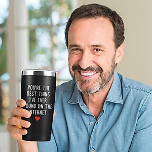 Fathers Day Gift for Him - You're The Best Thing I Found On The Internet - Husband Birthday Gifts from Wife I Love You Valentines Day Gift for Him Boyfriend, 20oz Tumbler