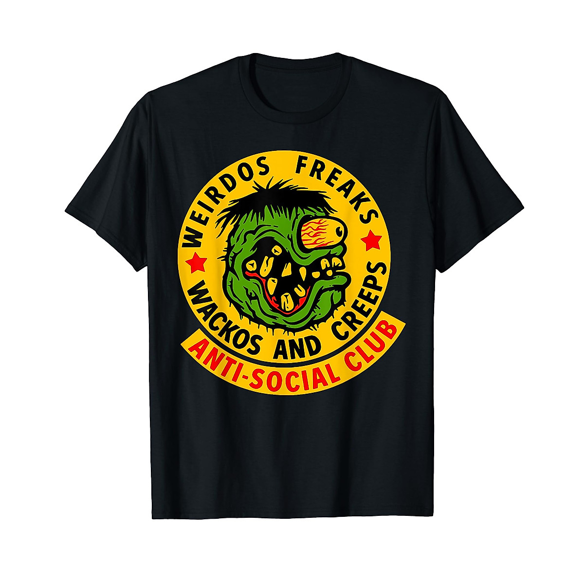 Weirdos Freaks Wackos and Creeps T-Shirt