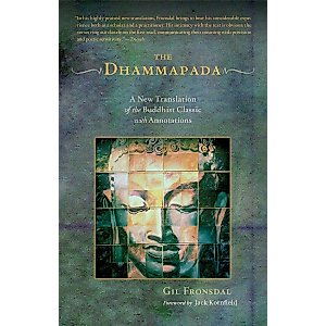 The Dhammapada: A New Translation of the Buddhist Classic with Annotations