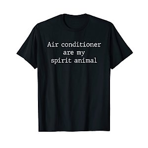 Funny Air Conditoning Quote HVAC And AC Lovers T-Shirt