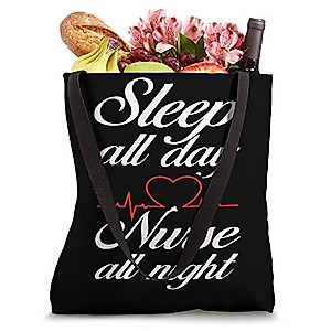 Sleep All Day Nurse All Night Nursing Nurses Tote Bag
