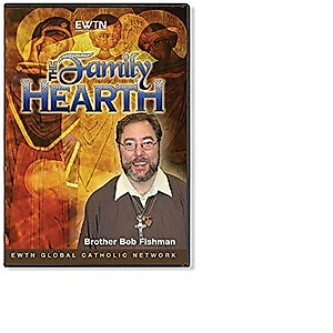 THE FAMILY HEARTH W/ BOB FISHMAN* EWTN 4-DISC DVD