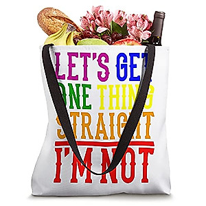 Lets get one thing straight Im not LGBT Pride Month LGBTQ Tote Bag