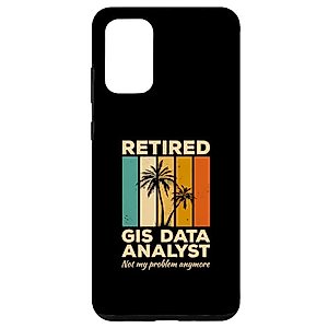 Galaxy S20+ Retired GIS Data Analyst Not My Problem Anymore Case