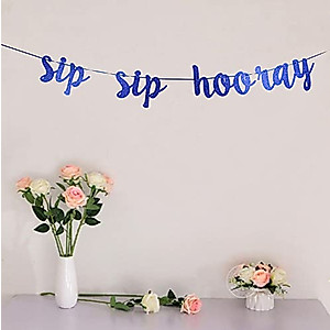 Blue Glittery Sip Sip Hooray Banner,Graduation Party Bachelorette Wedding Party Birthday Party Baby Shower Party Decorations