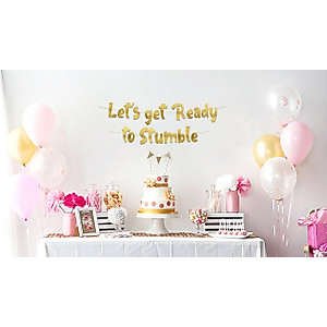 Let's Get Ready To Stumble Gold Glitter Banner - Funny Bachelorette and Bachelor Party Decorations - 21st - 25th - 30th Vegas Party Banner