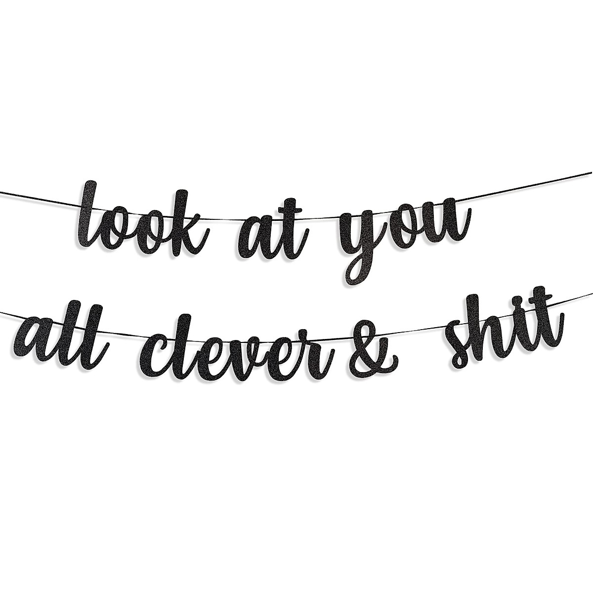 Black Glitter Look At You All Clever & Sh*t Banner, Graduation Banners Class of 2024/Congrats 2024 Grad/Done & Congratulations, Graduation Party Funny 2024 Graduation Decorations