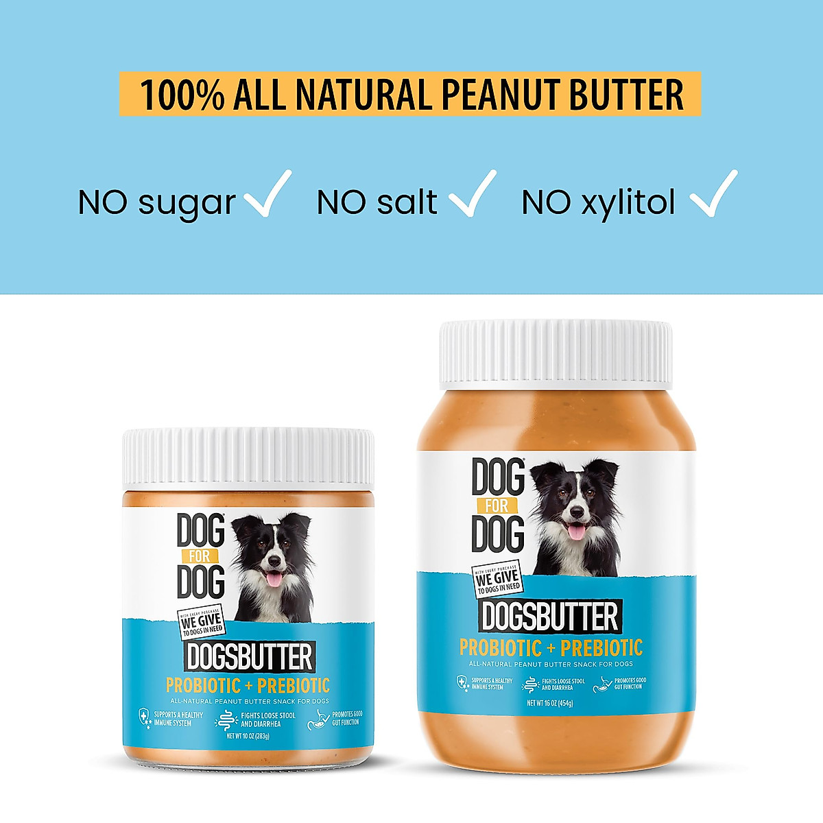 Dog for Dog Peanut Butter with Prebiotic & Probiotics for Dog | Dog Friendly Peanut Butter Treats Improves Immune System & Gut Health | Dog Probiotic Calming Treats for Itchy Skin - Made in The USA