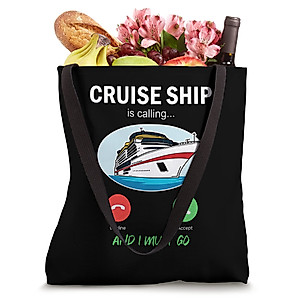 Cruise Ship Is Calling Cruising Vacations Sea Holiday Trip Tote Bag