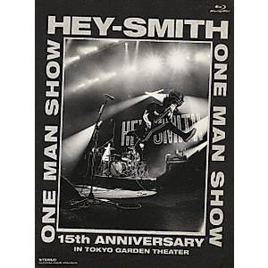 HEY-SMITH ONE MAN SHOW -15th Anniversary- IN TOKYO GARDEN THEATER(Blu-ray)