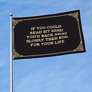 Sports Bar Decor If You Could Read My Mind You'D Back Away Slowly Then Run For Your Life Flag Funny Bedroom Decor Cool Flags Room Guys (Color : Colour, Size : 30X45CM)