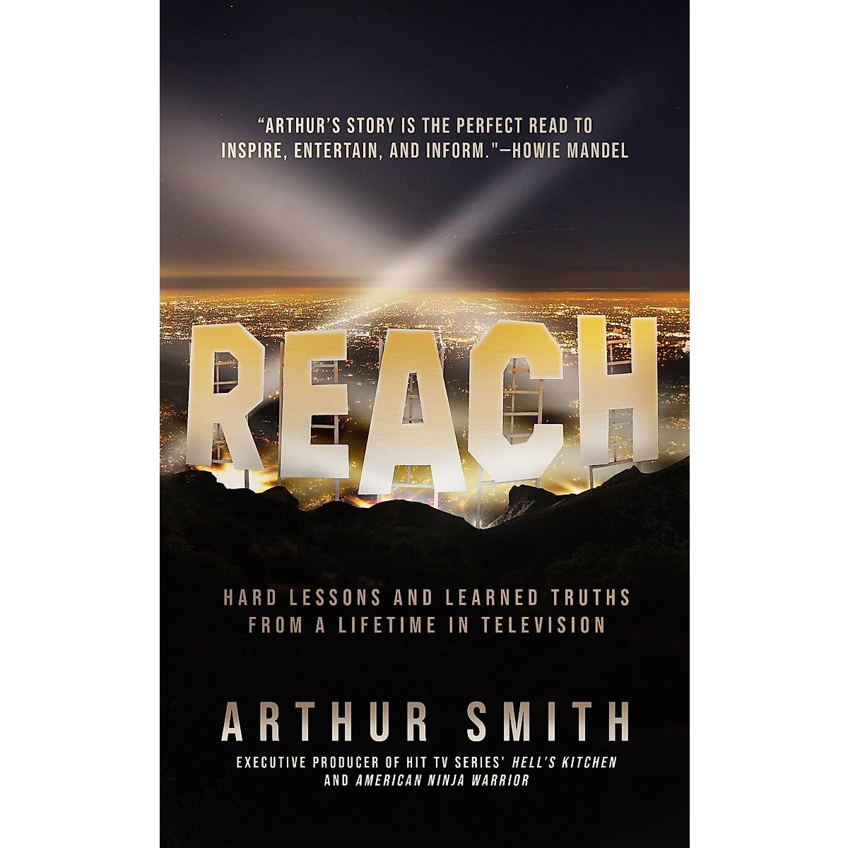 Reach: Hard Lessons and Learned Truths from a Lifetime in Television