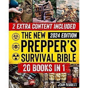 The New Prepper’s Survival Bible: 20 In 1: The Ultimate Collection of the Best Techniques for Home Defense, First Aid, Off-the-Grid, Self-Sufficiency, and Stockpiling