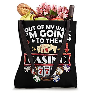 Out Of My Way I'm Going To The Casino Las Vegas Gambling Tote Bag