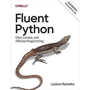 Fluent Python: Clear, Concise, and Effective Programming