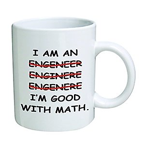 I'm An Engineer Good With Math Coffee Mug - 11 Oz Mug - Nice Motivational And Inspirational Office Gift by Go Banners