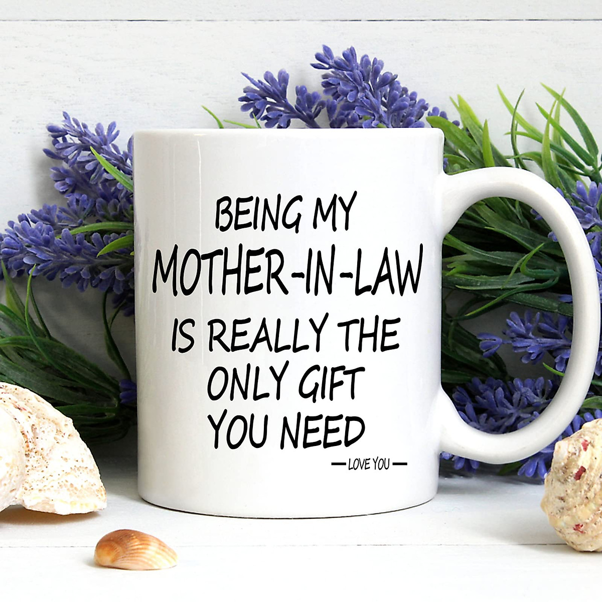 Being My Mother In Law Is The Only Gift You Need Mug Being My Mother In Law Mug Mother In Law Coffee Mug Birthday Valentine's Day Christmas Gifts for Mother In Law from Daughter Son In Law 11 Ounce