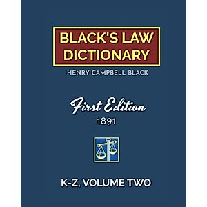 Black's Law Dictionary, First Edition 1891, Volume Two (K-Z)
