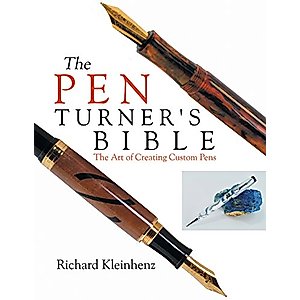 The Pen Turner's Bible: The Art of Creating Custom Pens